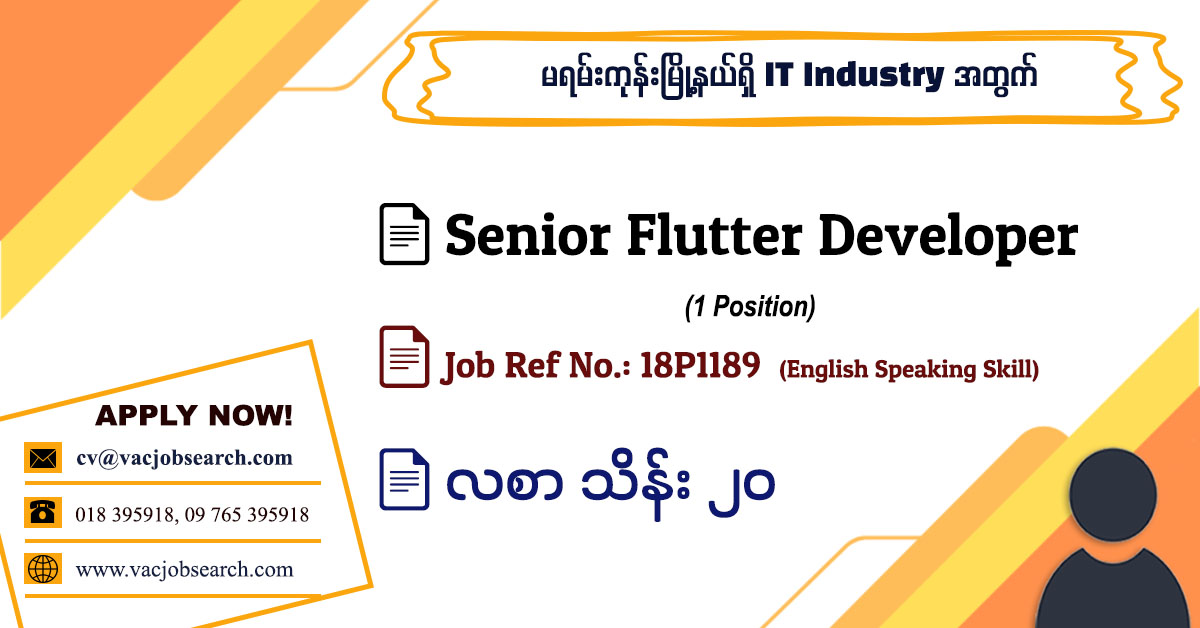 Senior Flutter Developer (English Speaking Skill / Mayangon Township) – 2,000,000 – Foreign ...